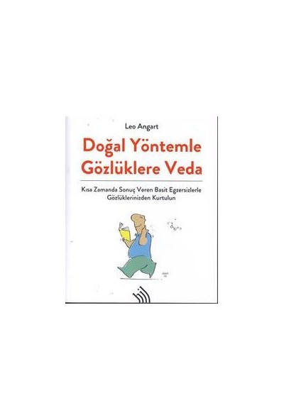 Doğal Yöntemle Gözlüklere Veda - Leo Angart Doğal Yöntemle Gözlüklere Veda - Leo Angart