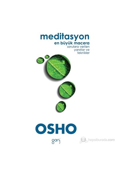 Meditasyon: En Büyük Macera - (Sorulara Verilen Yanıtlar ve Teknikler) Meditasyon: En Büyük Macera - (Sorulara Verilen Yanıtlar ve Teknikler)