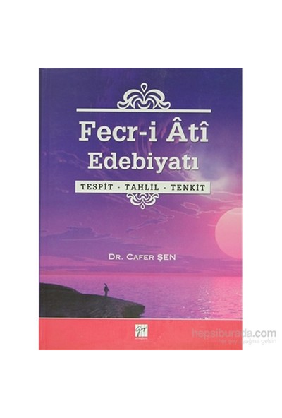 Fecr-İ Ati Edebiyatı-Cafer Şen Fecr-İ Ati Edebiyatı-Cafer Şen
