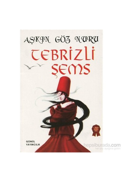 Aşkın Göz Nuru - Tebrizli Şems-Sinan Küçük