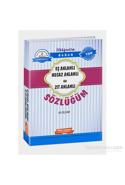 Eş Anlamlı Mecaz Anlamlı Ve Zıt Anlamlı Sözlüğüm Eş Anlamlı Mecaz Anlamlı Ve Zıt Anlamlı Sözlüğüm