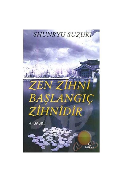 Zen Zihni Başlangıç Zihnidir-Shunryu Suzuki Zen Zihni Başlangıç Zihnidir-Shunryu Suzuki