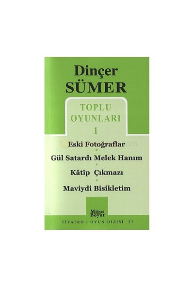 Toplu Oyunları-1 Eski Fotoğraflar / Gül Satardı Melek / Hanım / Katip Çıkmazı / Maviydi Bisikletim-Dinçer Sümer Toplu Oyunları-1 Eski Fotoğraflar / Gül Satardı Melek / Hanım / Katip Çıkmazı / Maviydi Bisikletim-Dinçer Sümer