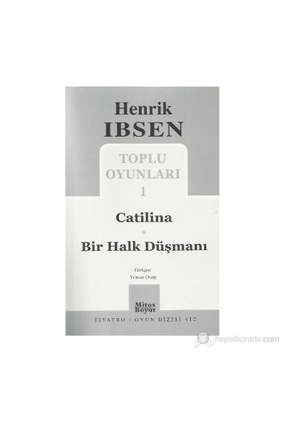 Toplu Oyunları 1: Catilina - Bir Halk Düşmanı-Henrik İbsen