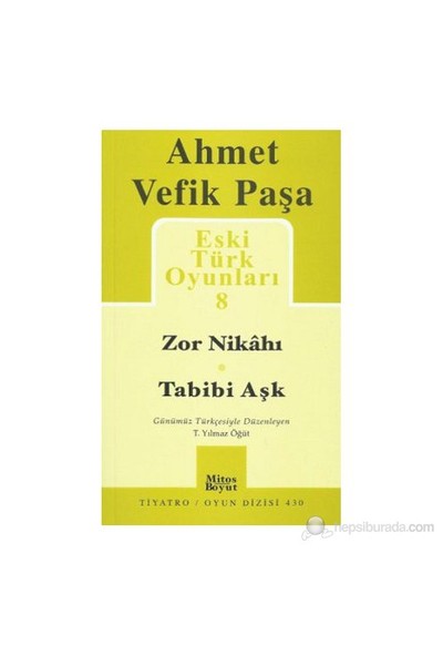 Eski Türk Oyunları 8-Ahmet Vefik Paşa