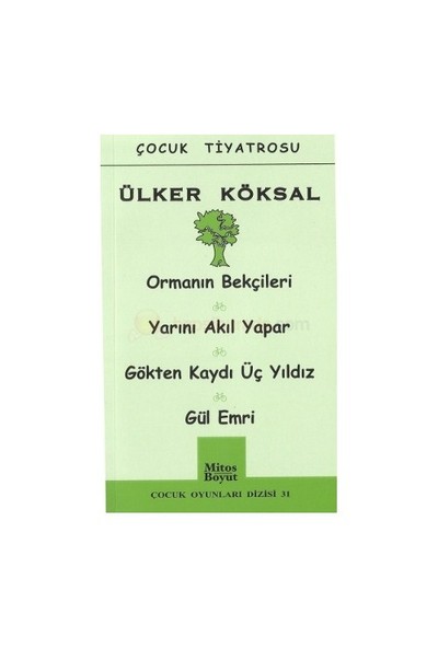 Orman Bekçileri - Yarını Akıl Yapar - Gökten Kaydı Üç Yıldız - Gül Emri-Ülker Köksal