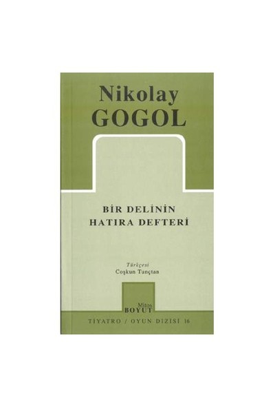 Bir Delinin Hatıra Defteri - Nikolay Vasilyeviç Gogol Bir Delinin Hatıra Defteri - Nikolay Vasilyeviç Gogol