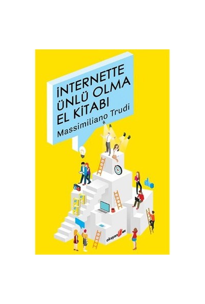 İnternette Ünlü Olma El Kitabı-Massimiliano Trudi İnternette Ünlü Olma El Kitabı-Massimiliano Trudi