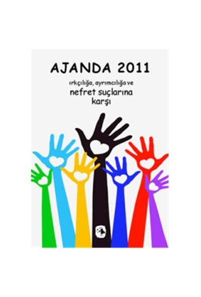 Metis Ajanda 2011 - Irkçılığa, Ayrımcılığa ve Nefret Suçları - Levent Şensever Metis Ajanda 2011 - Irkçılığa, Ayrımcılığa ve Nefret Suçları - Levent Şensever