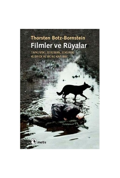 Filmler ve Rüyalar - Thorsten Botz-Bornstein Filmler ve Rüyalar - Thorsten Botz-Bornstein