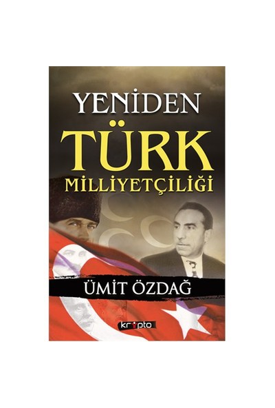 Yeniden Türk Milliyetçiliği - Ümit Özdağ