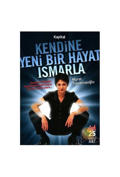 Kendine Yeni Bir Hayat Ismarla-Murat Toktamışoğlu