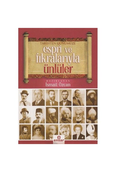 Tarihten Günümüze Espri Ve Fıkralarıyla Ünlüler-İsmail Özcan Tarihten Günümüze Espri Ve Fıkralarıyla Ünlüler-İsmail Özcan