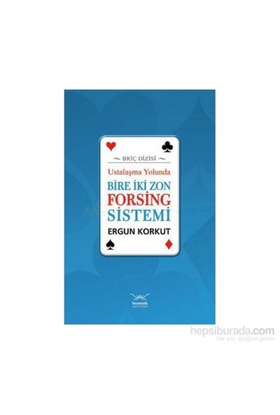 Bire İki Zon Forsing Sistemi-Ergun Korkut Bire İki Zon Forsing Sistemi-Ergun Korkut