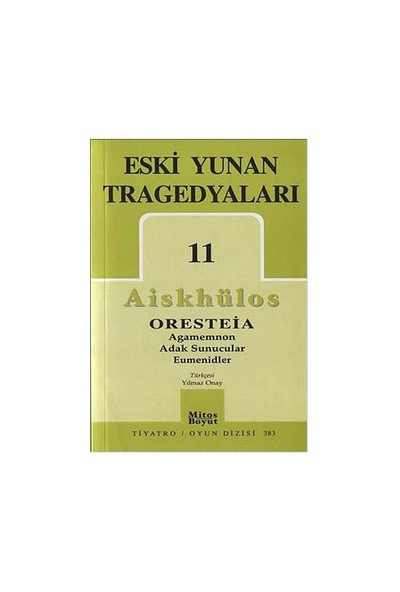 Eski Yunan Tragedyaları 11 - Oresteia