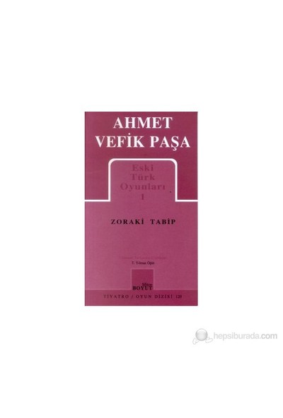 Eski Türk Oyunları 1 Zoraki Tabip-Ahmet Vefik Paşa