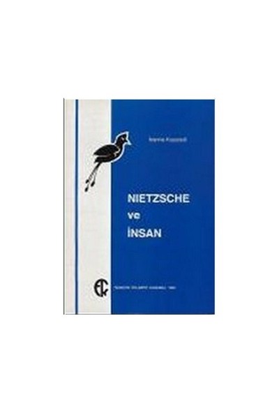 Nietzsche Ve İnsan-İoanna Kuçuradi