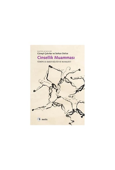 Cinsellik Muamması - (Türkiye'De Queer Kültür Ve Muhalefet)-Kolektif Cinsellik Muamması - (Türkiye'De Queer Kültür Ve Muhalefet)-Kolektif
