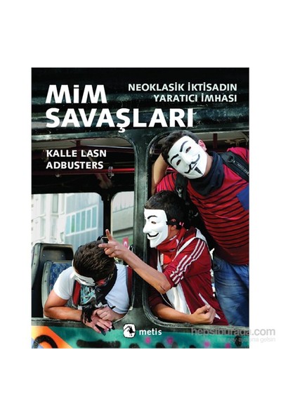 Mim Savaşları - Neoklasik İktisadın Yaratıcı İmhası-Adbusters Mim Savaşları - Neoklasik İktisadın Yaratıcı İmhası-Adbusters