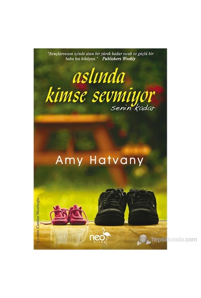 Aslında Kimse Sevmiyor Senin Kadar-Amy Hatvany Aslında Kimse Sevmiyor Senin Kadar-Amy Hatvany