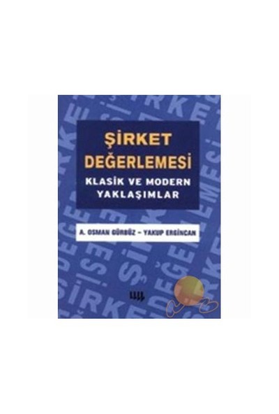 Şirket Değerlemesi - Klasik Ve Modern Yaklaşımlar Şirket Değerlemesi - Klasik Ve Modern Yaklaşımlar