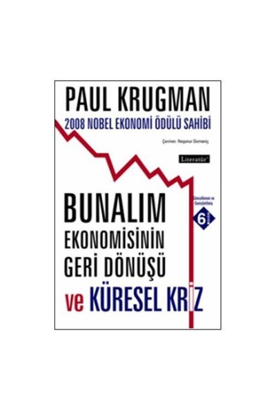 Bunalım Ekonomisinin Geri Dönüşü-Paul Krugman