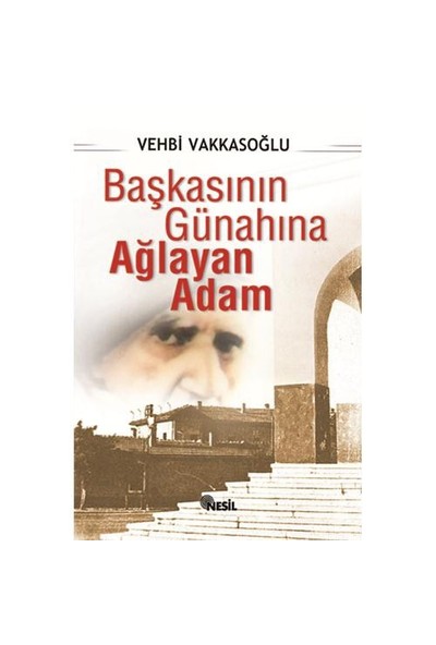 Başkasının Günahına Ağlayan Adam