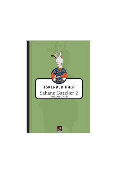 Şahane Gazeller 2 - Baki, Nef’i, Naili