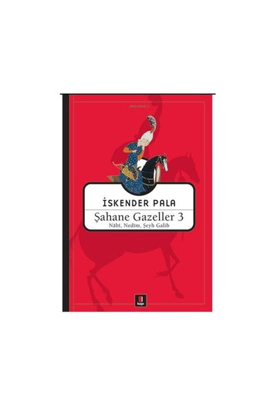 Şahane Gazeller 3 - Nabi, Nedim, Şeyh Galib