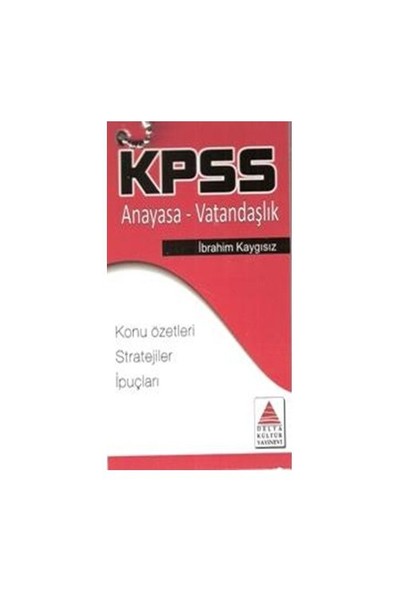 Delta Kpss Anayasa-Vatandaşlık Cep Kartı - İbrahim Kaygısız Delta Kpss Anayasa-Vatandaşlık Cep Kartı - İbrahim Kaygısız