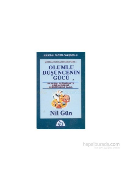 Olumlu Düşüncenin Gücü-Nil Gün Olumlu Düşüncenin Gücü-Nil Gün