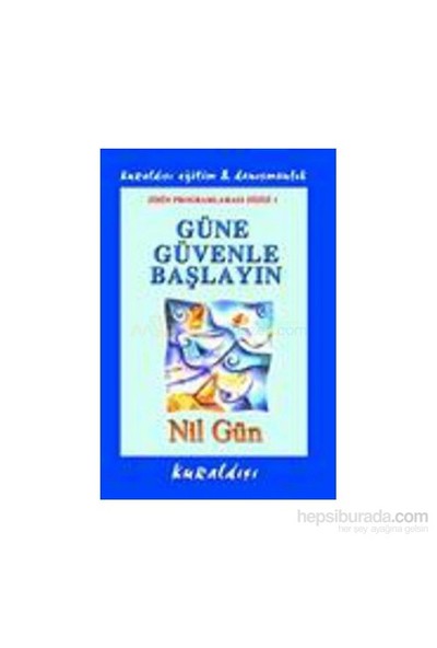 Güne Güvenle Başlayın (Kaset)-Nil Gün