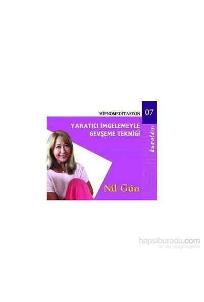 Yaratıcı İmgelemeyle Gevşeme Tekniği (Cd)-Nil Gün Yaratıcı İmgelemeyle Gevşeme Tekniği (Cd)-Nil Gün