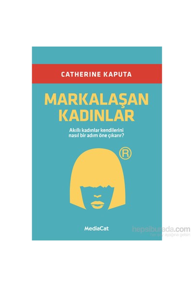 Markalaşan Kadınlar-Catherine Kaputa