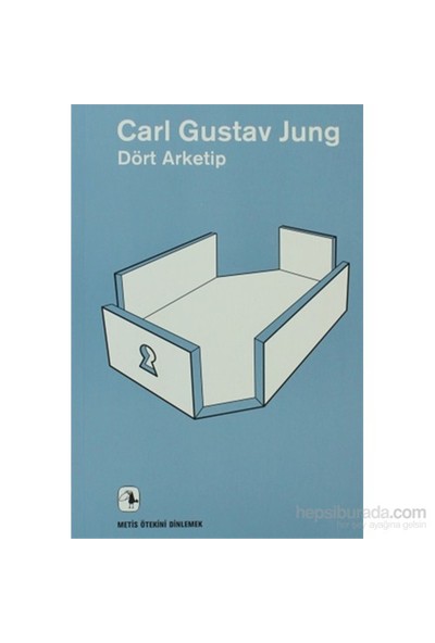 Dört Arketip - Carl Gustav Jung Dört Arketip - Carl Gustav Jung