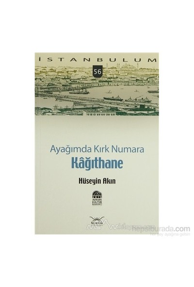 Ayağımda Kırk Numara Kâğıthane-Hüseyin Akın Ayağımda Kırk Numara Kâğıthane-Hüseyin Akın