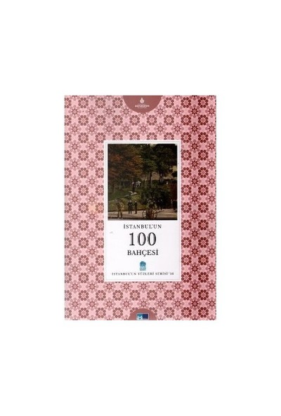 İstanbul'Un 100 Bahçesi-Uğur Aktaş