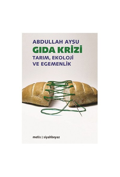 Gıda Krizi: Tarım, Ekoloji Ve Egemenlik-Abdullah?Aysu Gıda Krizi: Tarım, Ekoloji Ve Egemenlik-Abdullah?Aysu