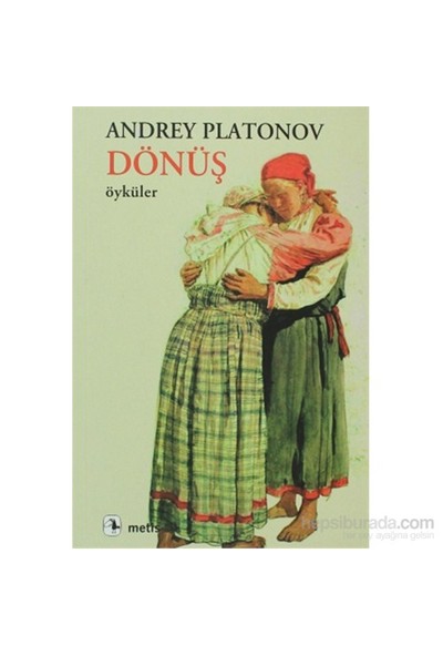 Dönüş-Andrey Platonov Dönüş-Andrey Platonov