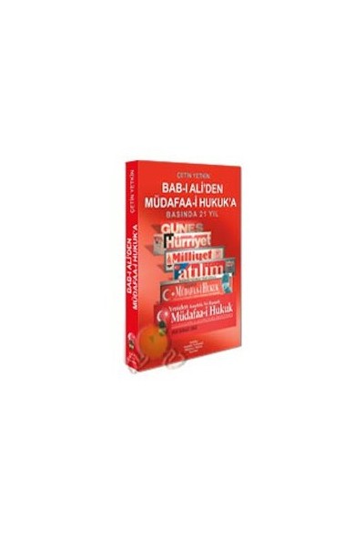 Bab-I Ali'Den Müdafaa-İ Hukuk'A Basında 21 Yıl-Çetin Yetkin Bab-I Ali'Den Müdafaa-İ Hukuk'A Basında 21 Yıl-Çetin Yetkin