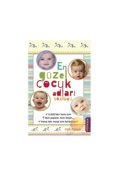 En Güzel Çocuk Adları Sözlüğü En Güzel Çocuk Adları Sözlüğü