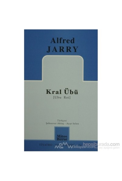 Kral Übü-Alfred Jarry Kral Übü-Alfred Jarry