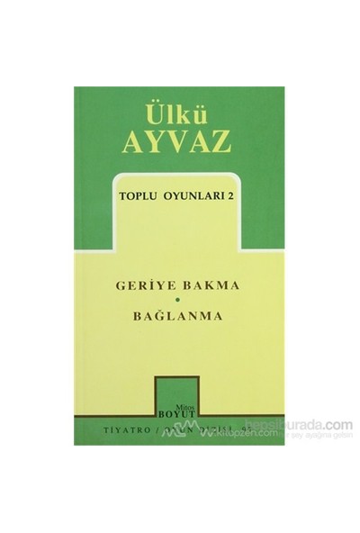 Toplu Oyunları 2 Geriye Bakma Bağlanma-Ülkü Ayvaz Toplu Oyunları 2 Geriye Bakma Bağlanma-Ülkü Ayvaz