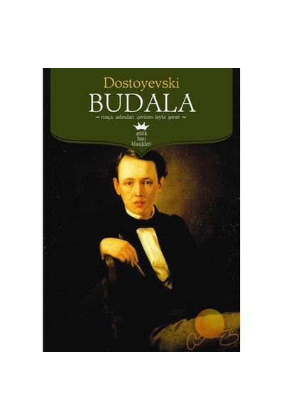 Budala-Fyodor Mihayloviç Dostoyevski Budala-Fyodor Mihayloviç Dostoyevski