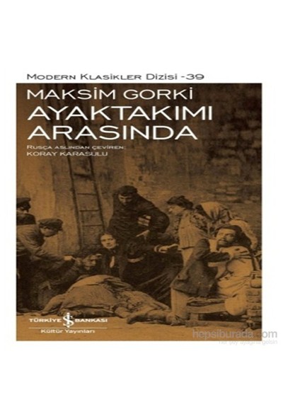 Ayaktakımı Arasında-Maksim Gorki