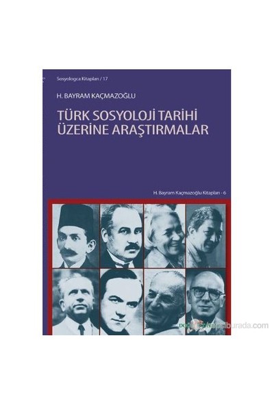 Türk Sosyoloji Tarihi Üzerine Araştırmalar-H. Bayram Kaçmazoğlu Türk Sosyoloji Tarihi Üzerine Araştırmalar-H. Bayram Kaçmazoğlu