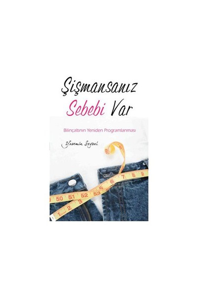 Şişmansanız Sebebi Var