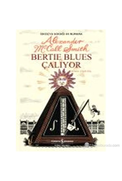 Bertie Blues Çalıyor-Alexander Mccall Smith