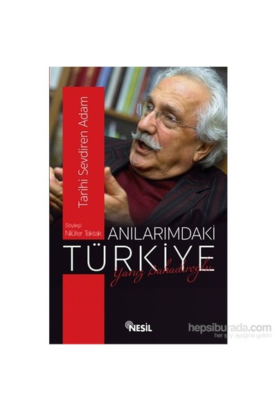 Anılarımdaki Türkiye : Yavuz Bahadıroğlu-Nilüfer Taktak