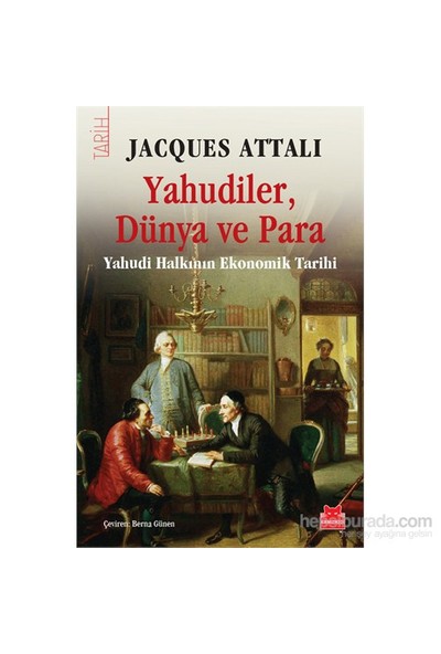 Yahudiler, Dünya Ve Para - Yahudi Halkının Ekonomik Tarihi - Jacques Attali